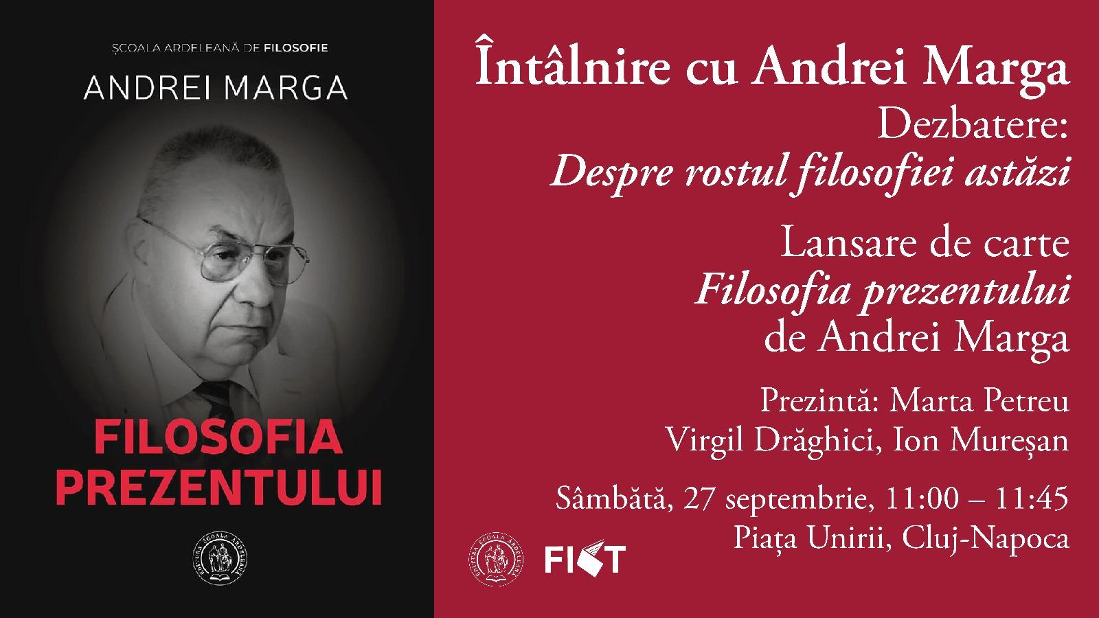 Întâlnire cu ANDREI MARGA. „Despre rostul filosofiei astăzi”